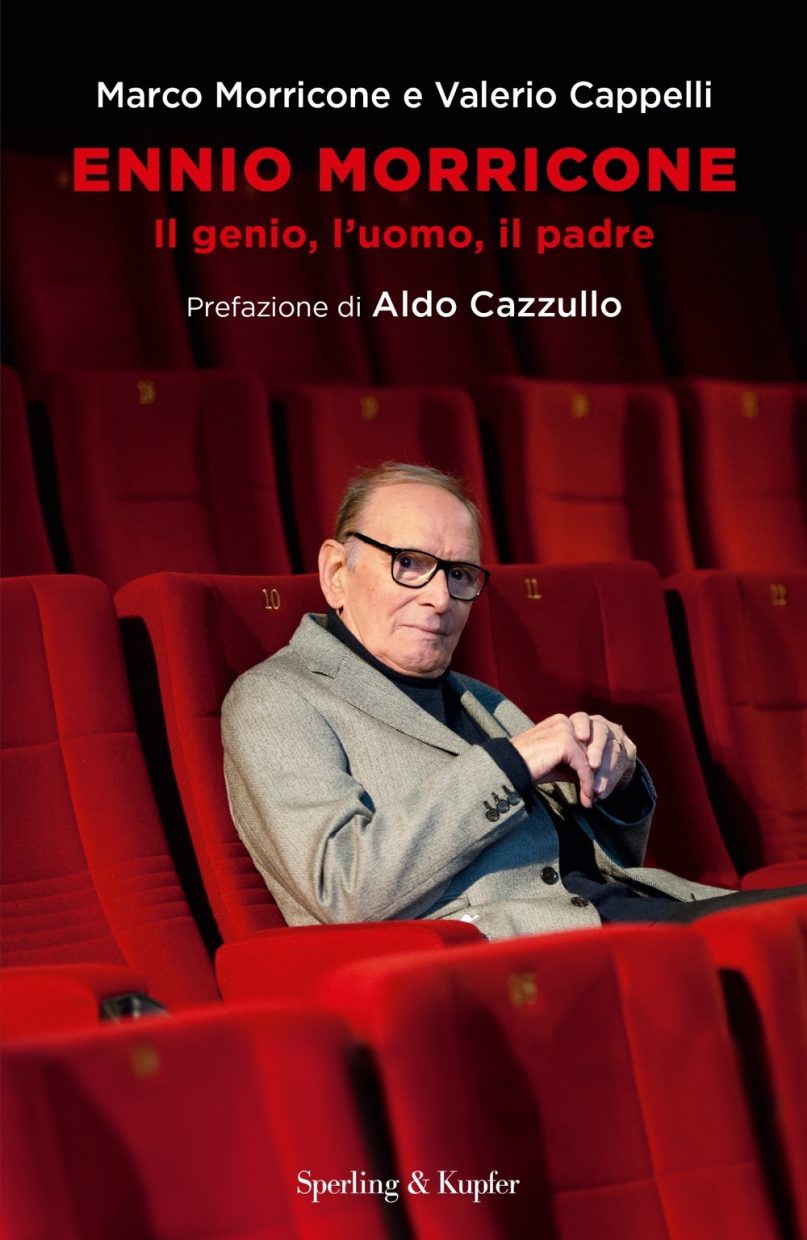 “ENNIO MORRICONE. IL GENIO, L’UOMO, IL PADRE”: UNA BIOGRAFIA A DUE VOCI ...